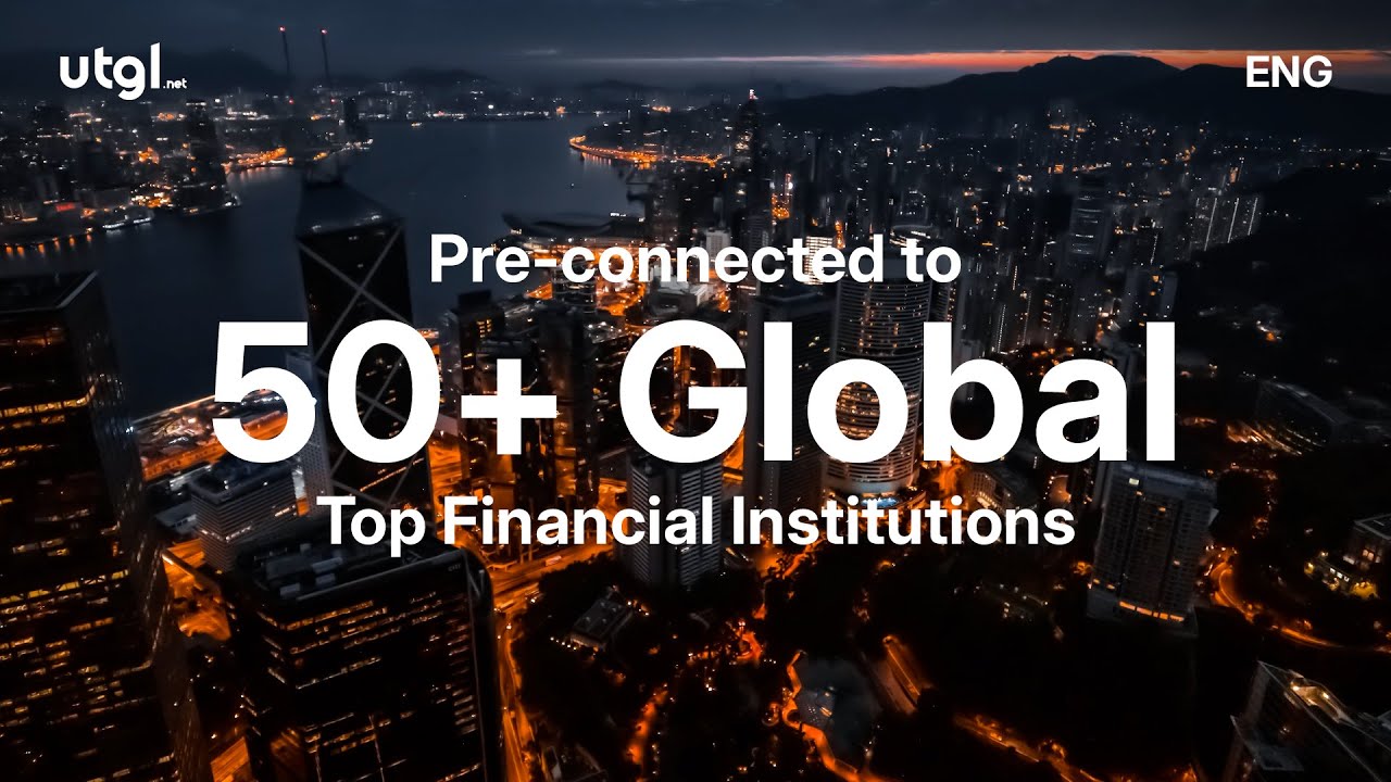 UTGL | Pre-connected to 50+ global top financial institutions - YouTube