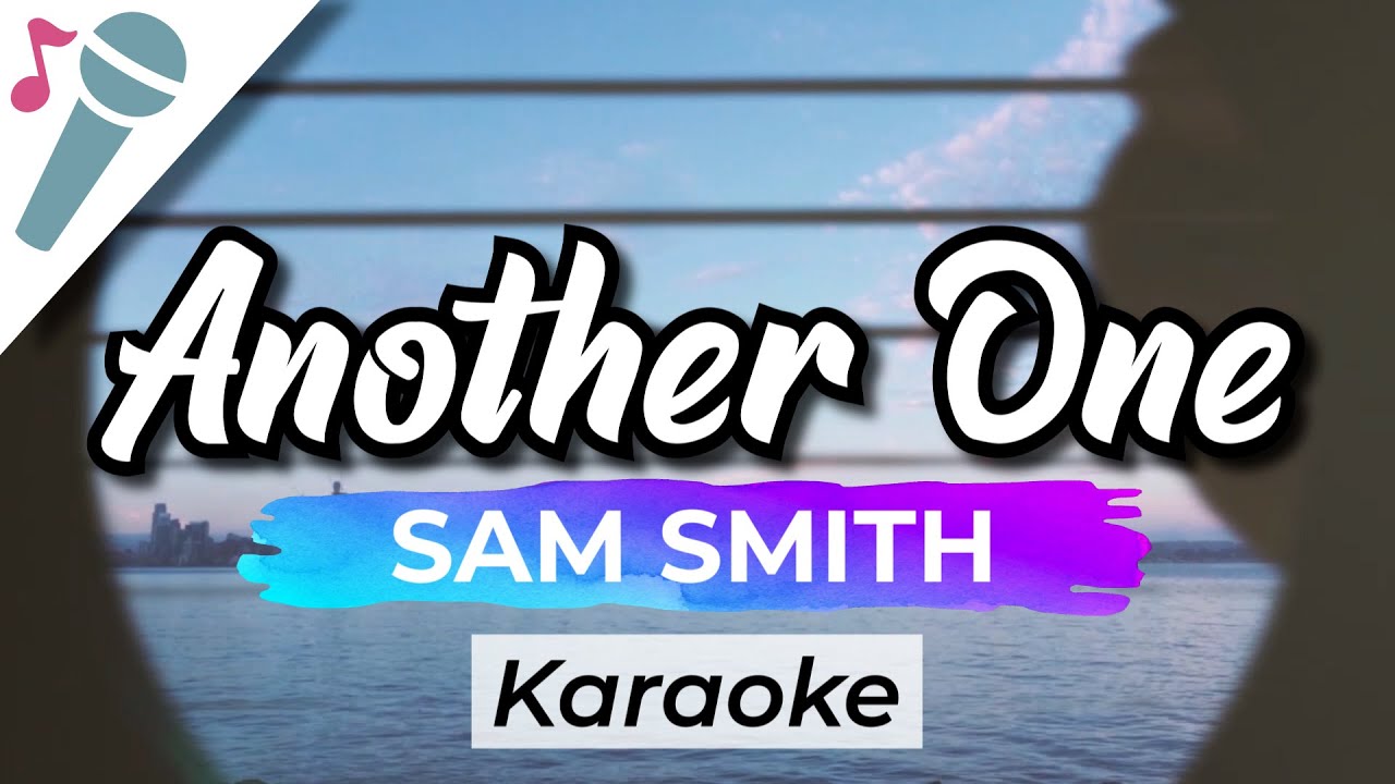 Sam Smith - Another One - Karaoke Instrumental (Acoustic) - YouTube