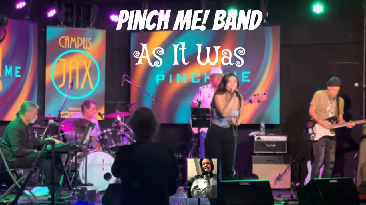Pinch Me! Band performs As It Was at Campus Jax 08-11-23 - YouTube
