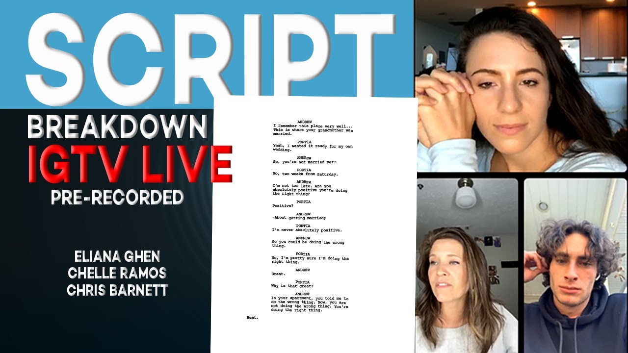 LIVE SCRIPT BREAKDOWN with Eliana Ghen, @Thechrisbarnett & Chelle Ramos ...