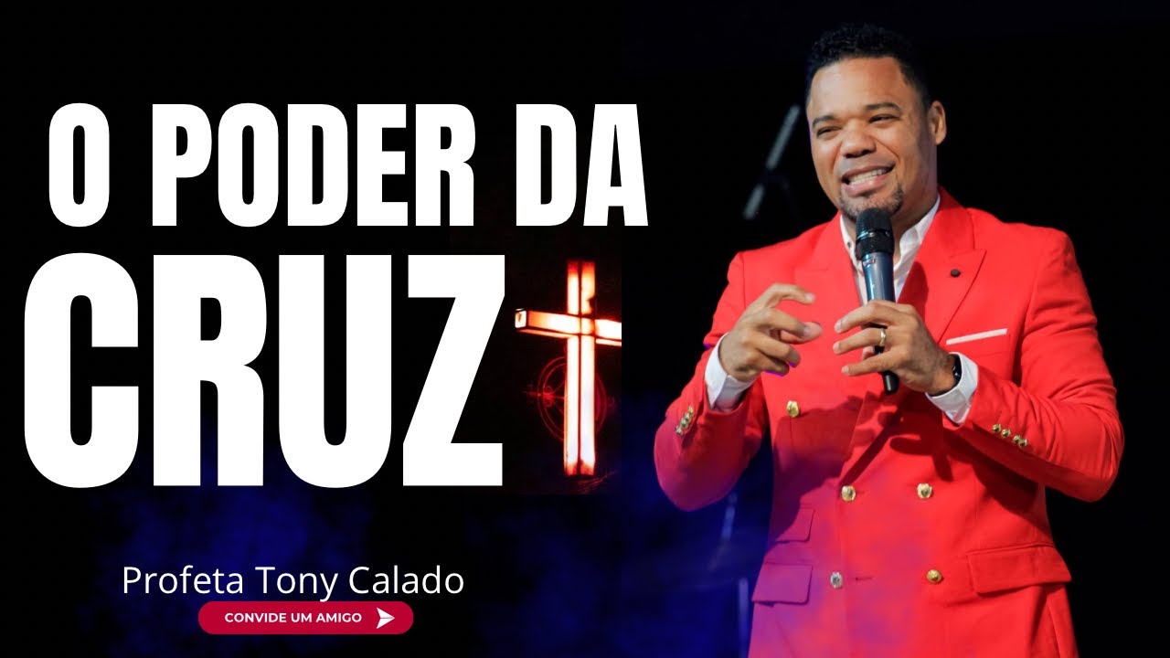 O Poder Da Cruz | Tony Calado - YouTube