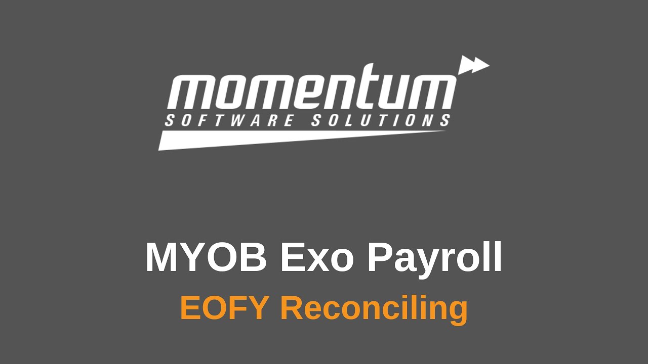MYOB Exo Payroll EOFY Reconciling - YouTube