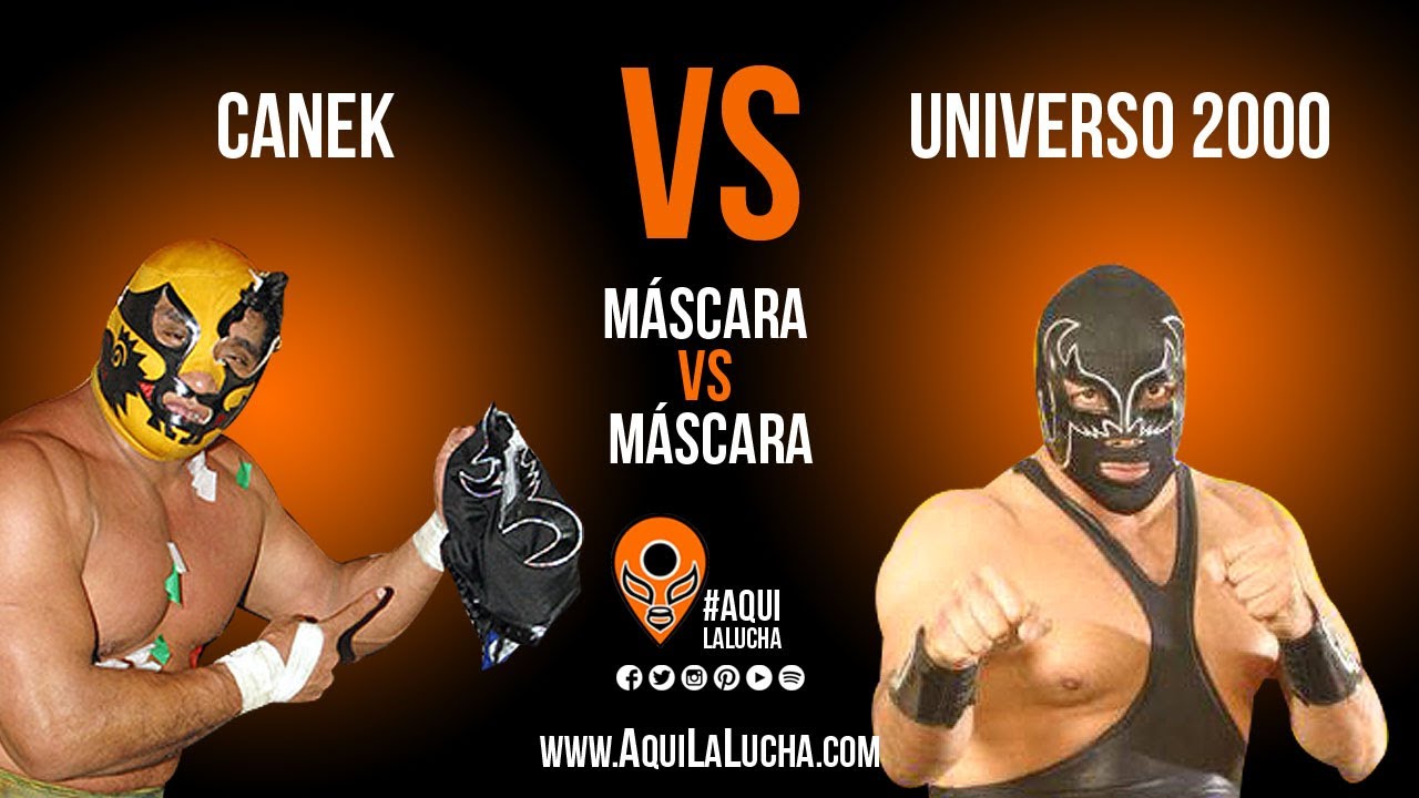 Canek vs Universo 2000, máscara vs máscara. Aquí La Lucha - YouTube