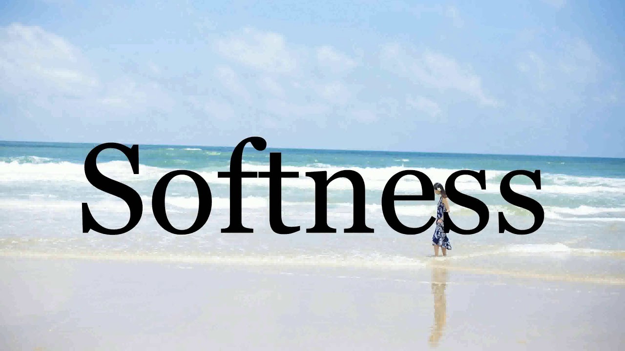 How To Pronounce Softness🌈🌈🌈🌈🌈🌈Pronunciation Of Softness - YouTube