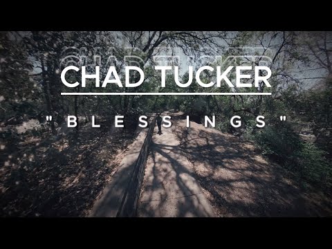 Blessings visual Chad Tucker - YouTube
