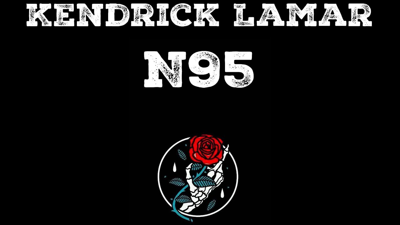 Kendrick Lamar - N95 (Lyric Video) - YouTube