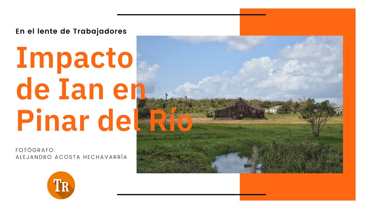 Huracán Ian: ¿cuánto daño hizo en Pinar del Río? - YouTube