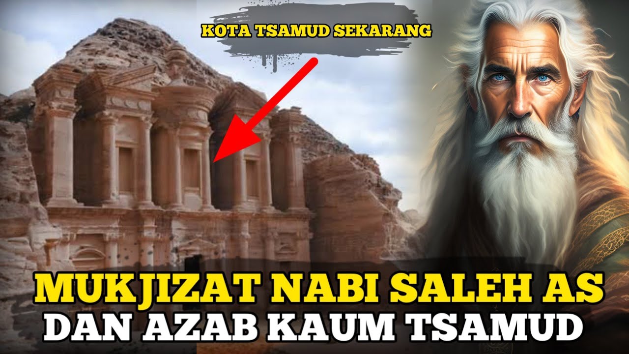 kisah nabi saleh dan kaum tsamud yang di hancurkan allah dengan ...