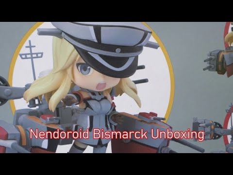Nendoroid 922 Bismarck Unboxing - YouTube