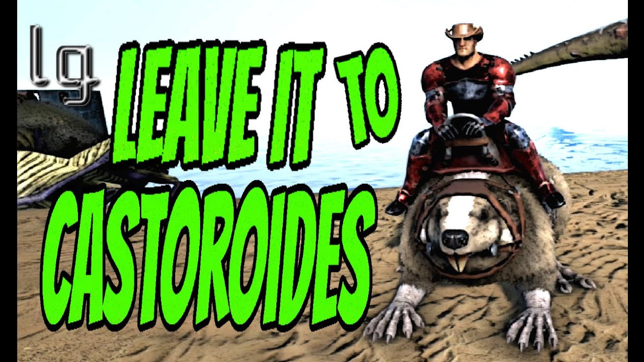 Ark: Survival Evolved - Castoroides Giant Beaver Taming & Review - YouTube