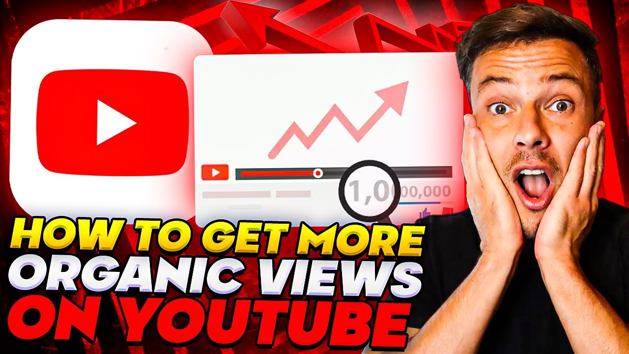 How To Get More Organic Views On Youtube | How To Get More Views On ...