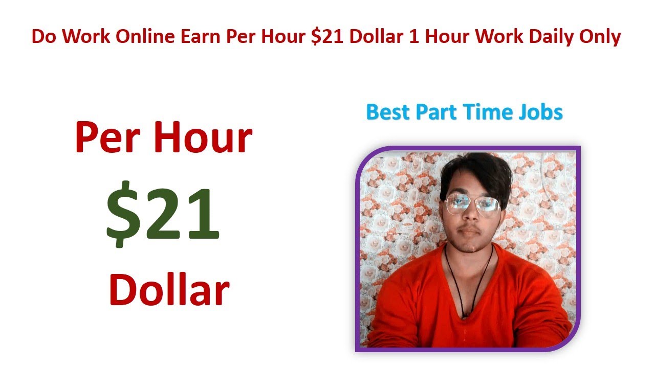 Do Work Online Earn Per Hour $21 Dollar 1 Hour Work Daily Only - YouTube