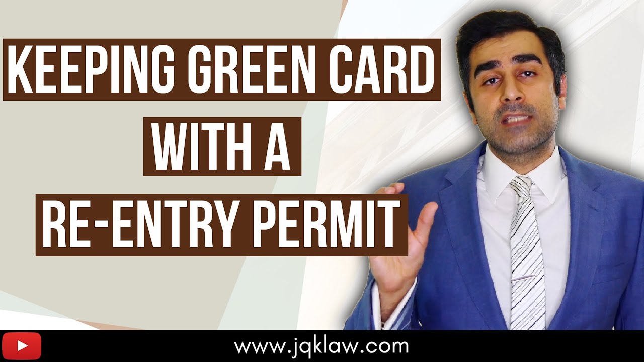 Keeping Green Card with a Re-entry Permit - YouTube