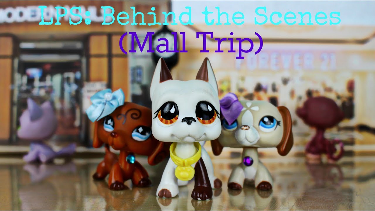 LPS: Behind the Scenes (Mall Trip) - YouTube