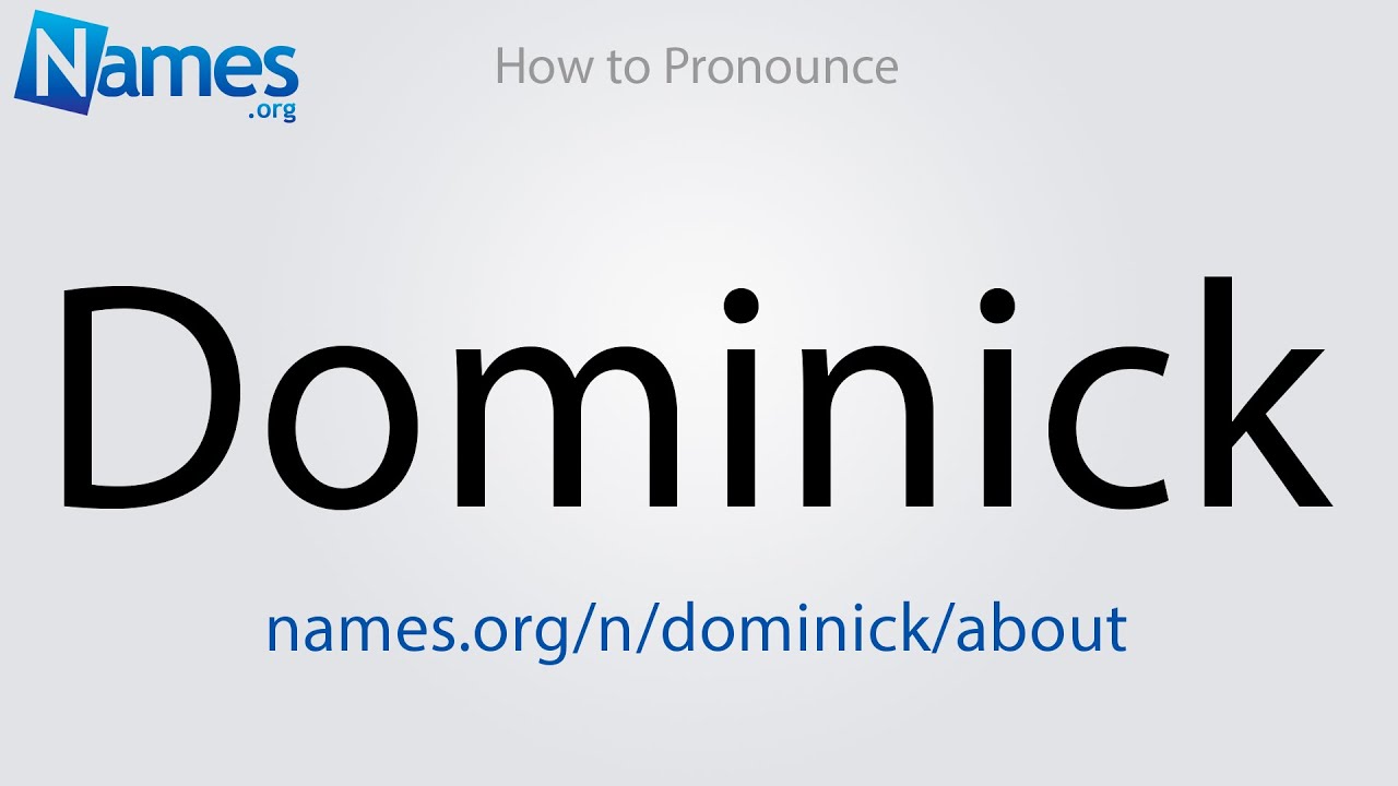 How to Pronounce Dominick - YouTube