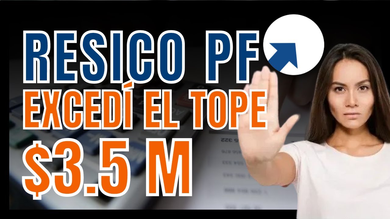 RESICO PF ¿Qué hago si excedí los 3.5 Millones de tope? - YouTube