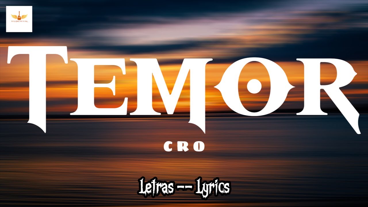 C R O - Temor (Letras / Lyrics) - YouTube Music