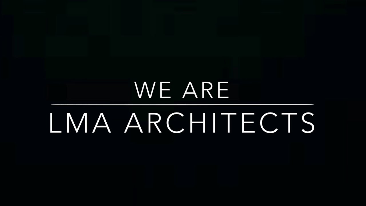 We are LMA Architects - YouTube
