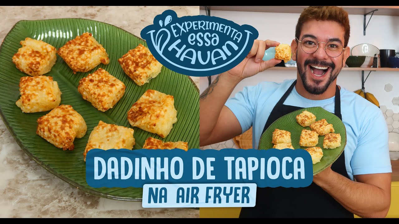 COMO FAZER: DADINHOS DE TAPIOCA NA AIRFRYER | HAVAN - YouTube