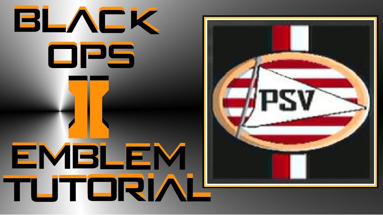 Call of Duty Black Ops 2 : PSV Eindhoven Emblem Tutorial - YouTube