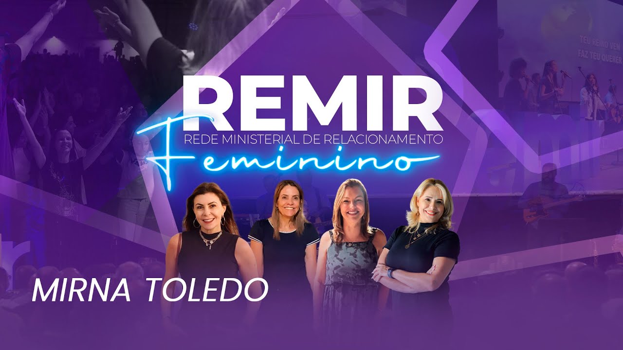 Remir Feminino 2023 - Reunião 2 // Pra. Mirna Toledo - YouTube