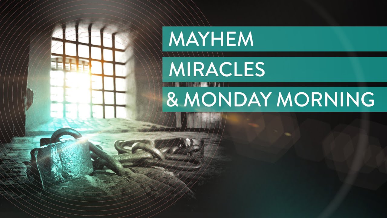 Mayhem, Miracles and Monday Morning - YouTube