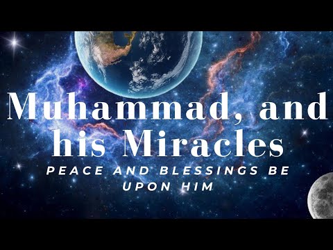 Amazing Miracles of Prophet Muhammad ﷺ | why Prophet Muhammad ﷺ is ...