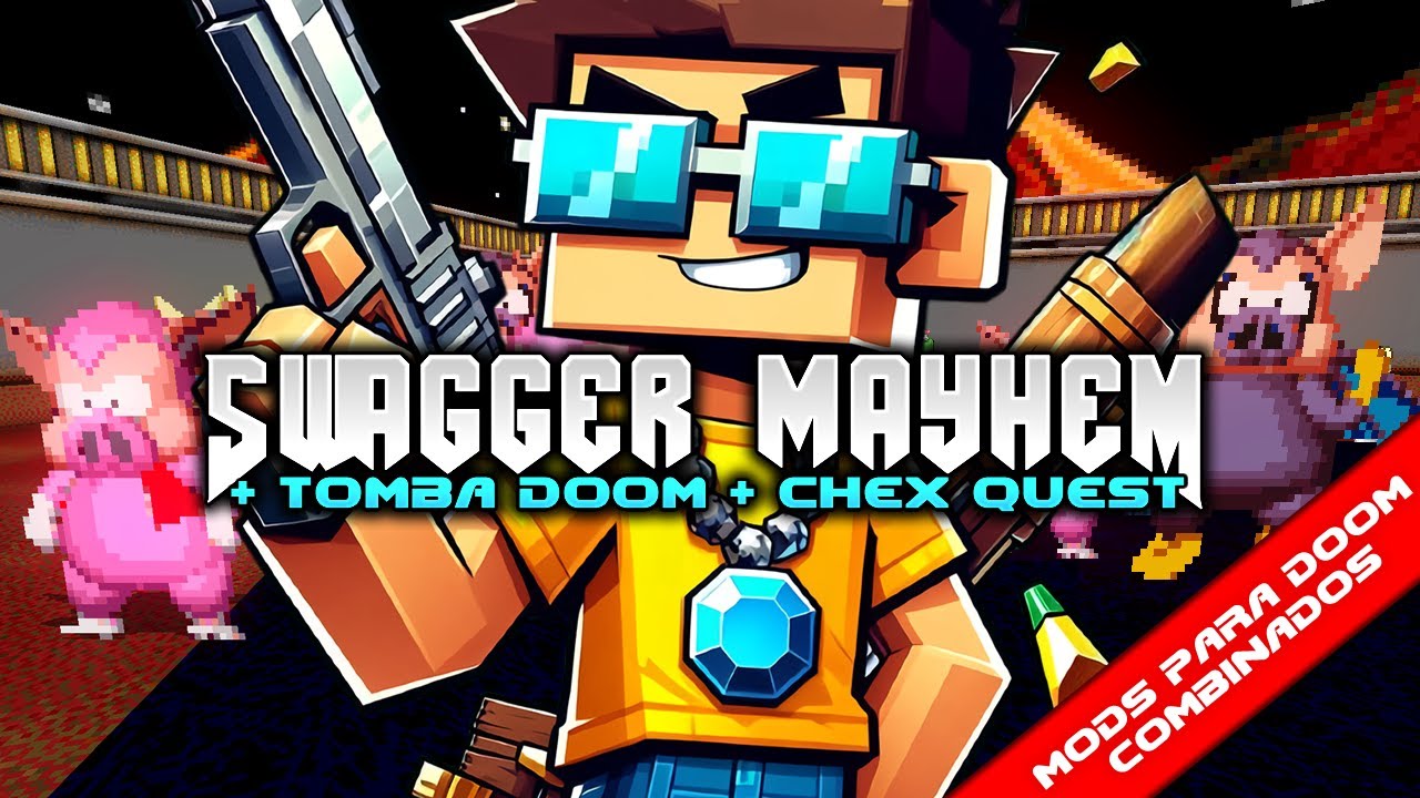 Swagger Mayhem + Tomba Doom + Chex Quest [Mods para Doom Combinados ...