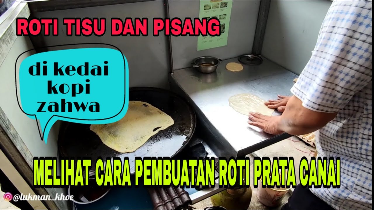 SEPERTI INI PEMBUATAN ROTI PRATA TISU DAN ROTI PISANG - YouTube