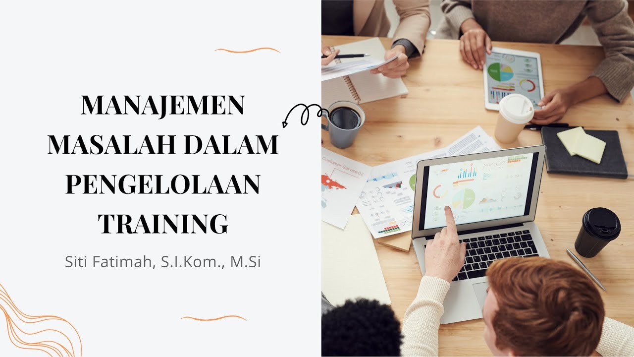 MANAJEMEN MASALAH DALAM PENGELOLAAN TRAINING - YouTube
