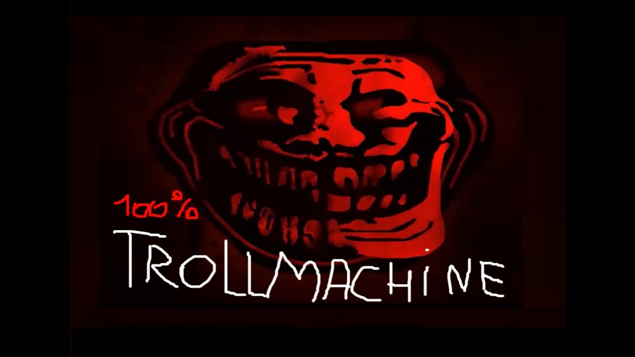 TROLLMACHINE 100% (New Hardest) - YouTube