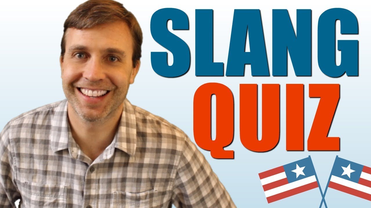 AMERICAN SLANG WORDS 🇺🇸 QUIZ LESSON - YouTube