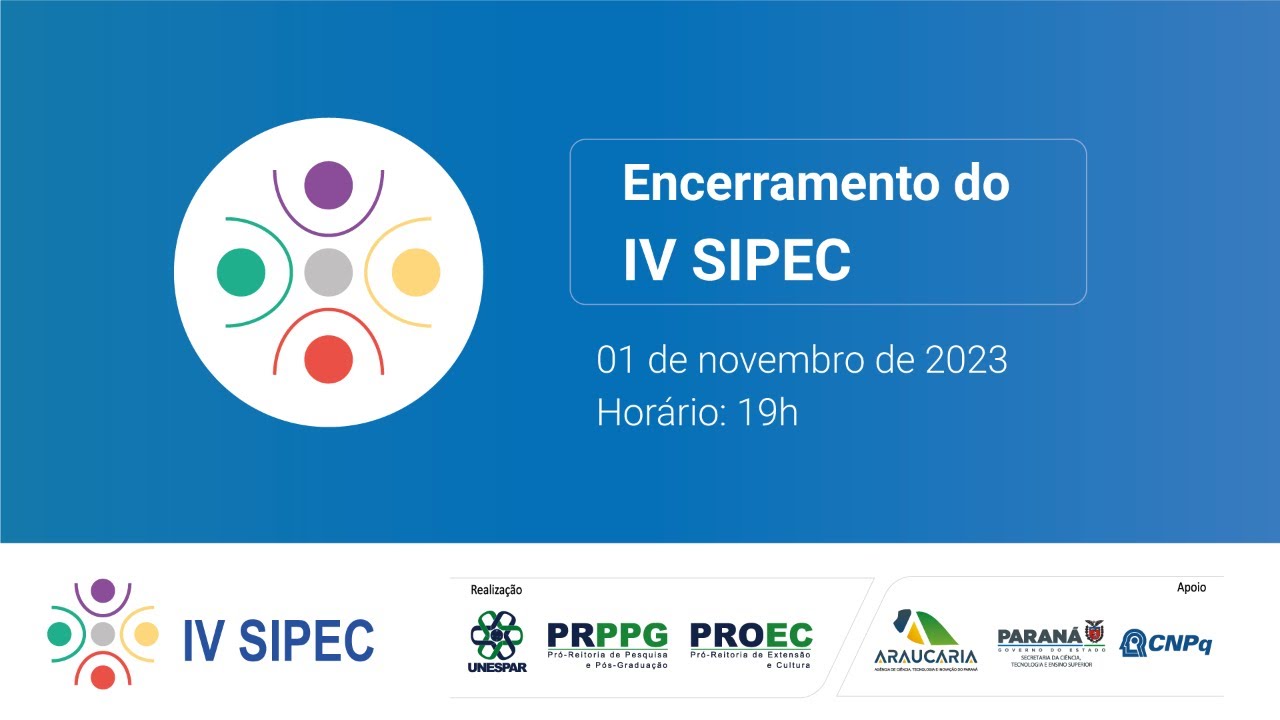 IV SIPEC: Encerramento Oficial | Apresentação Cultural | Certificação ...