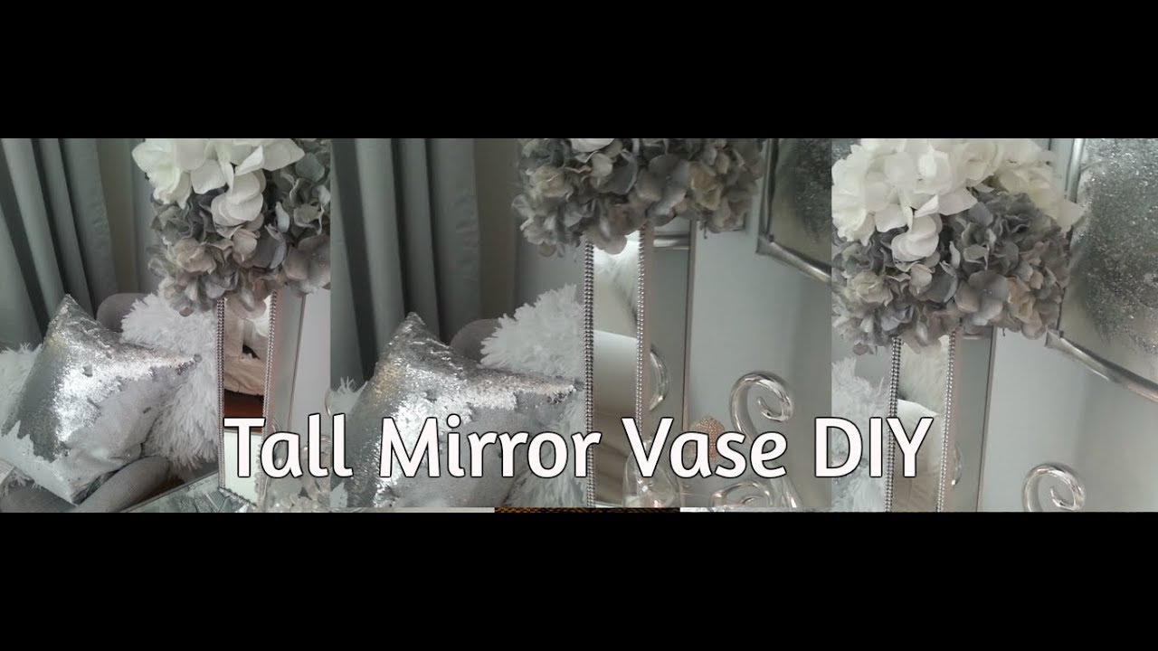 Long,Tall Mirror Vase DIY - YouTube