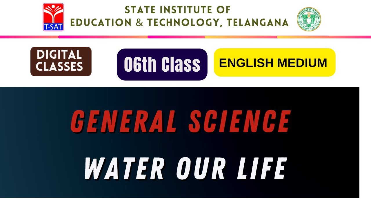 SIET 06th Class || GENERAL SCIENCE (EM) - WATER OUR LIFE || T-SAT - YouTube