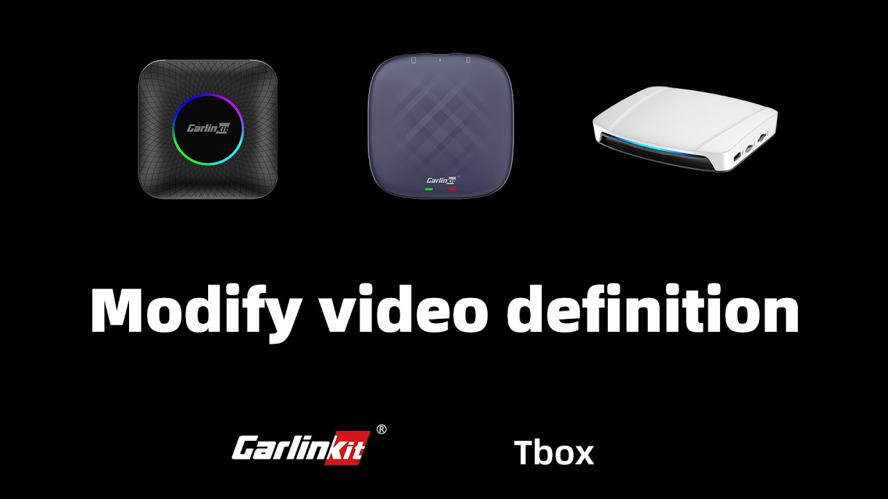 CarlinKit Tbox Modify video definition - YouTube