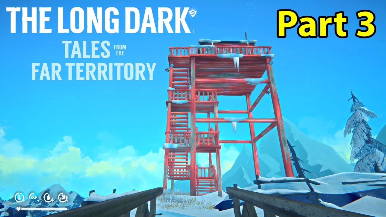 Forestry Lookout | The Long Dark Tales from the Far Territory | Part 3 ...