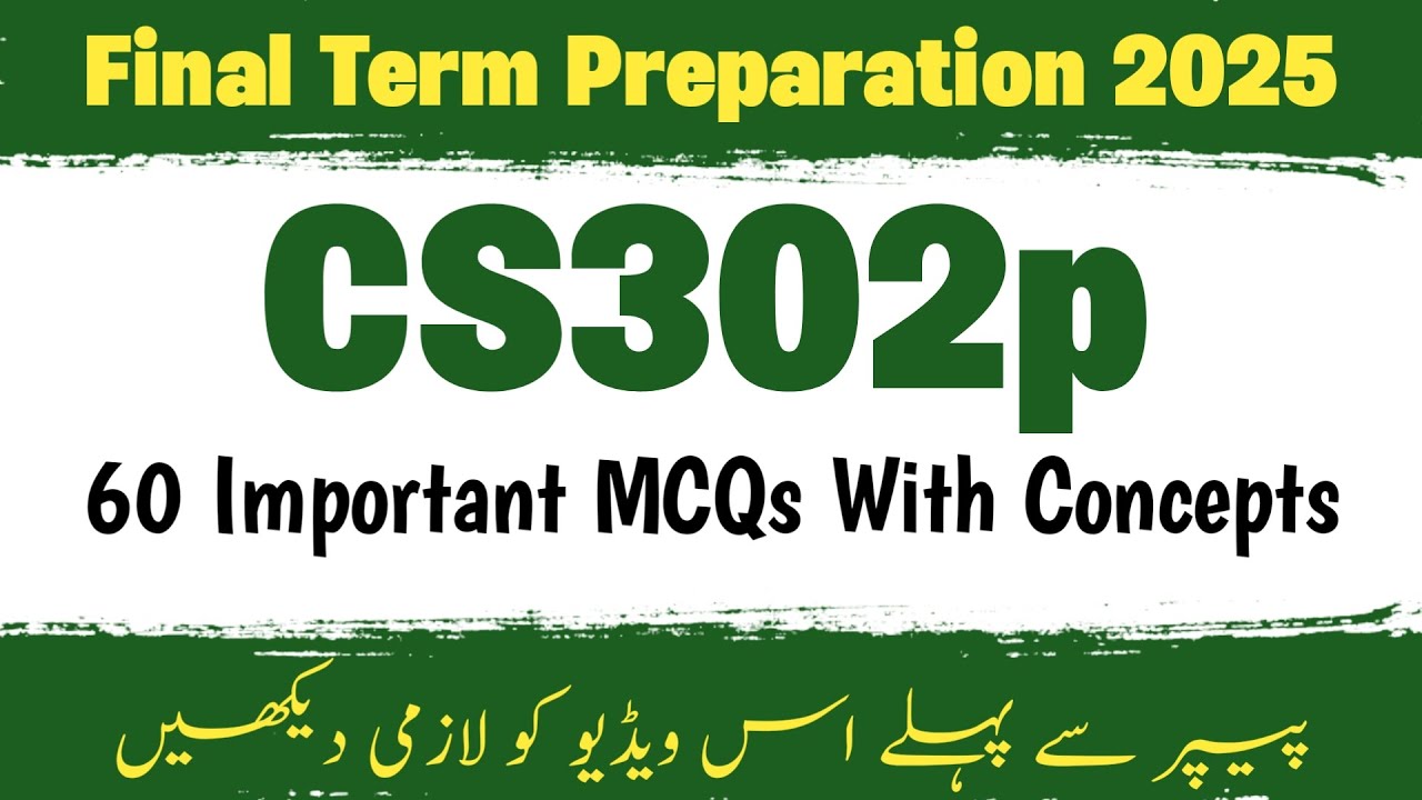 cs302p final term preparation 2025 | cs302 final term preparation | # ...