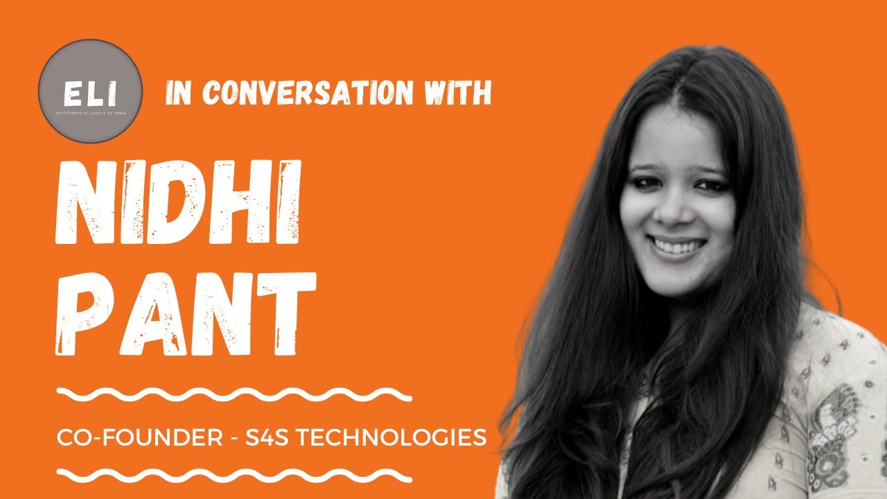 ELI-28 | Nidhi Pant (CoFounder of S4S Technologies - Near-farm gate ...