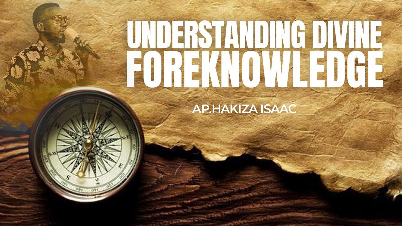 UNDERSTANDING DIVINE FOREKNOWLEDGE - YouTube