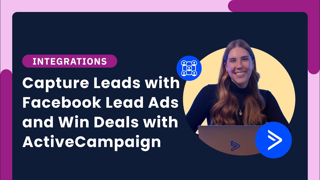 Capture Leads with Facebook Lead Ads and Win Deals with ActiveCampaign ...