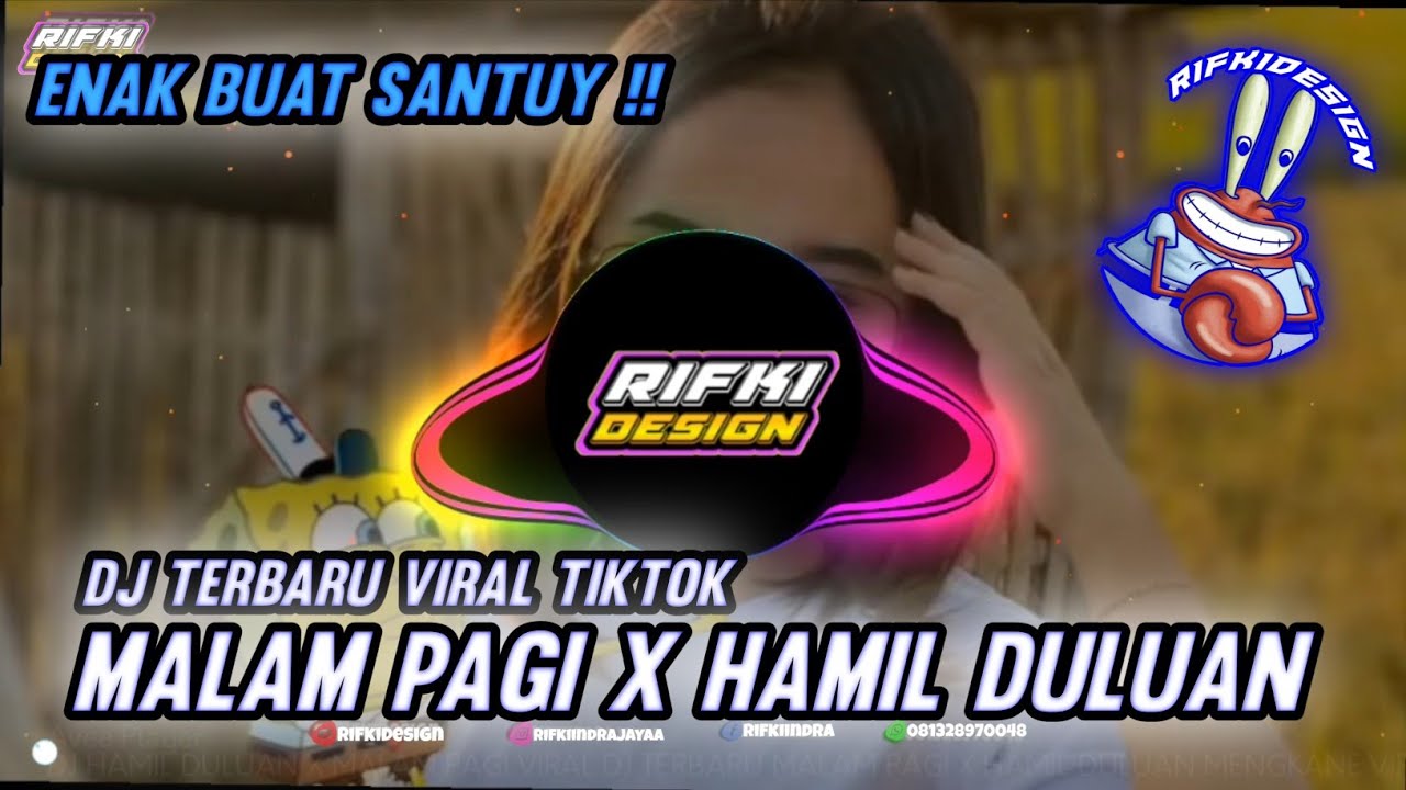 Dj Terbaru Malam Pagi X Hamil Duluan Mengkane Viral Tiktok Youtube Music