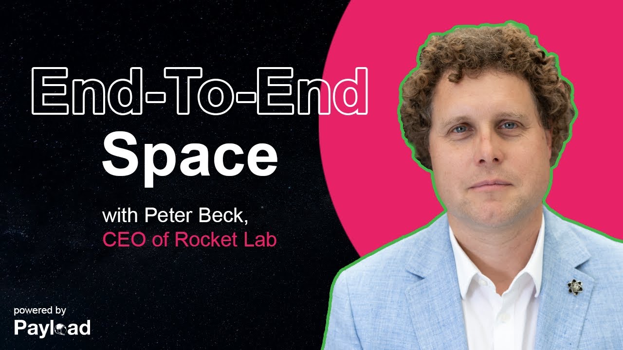 End-to-End Space, with Peter Beck (CEO of Rocket Lab) - YouTube
