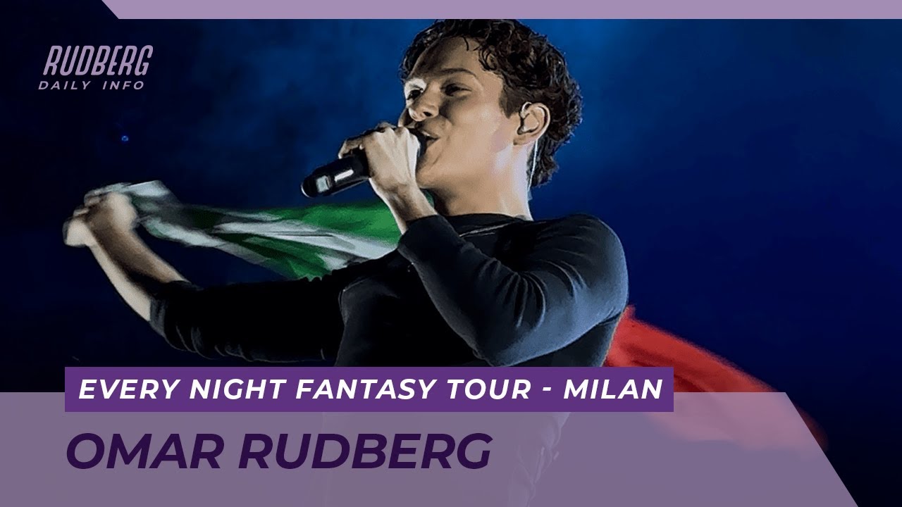 Omar Rudberg | Every Night Fantasy Tour — Milan [Full Concert] - YouTube