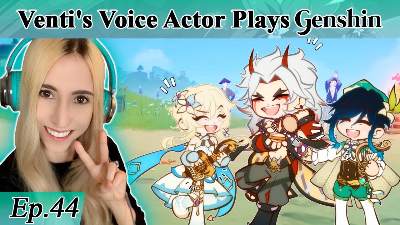 Venti's ENG Voice Actor plays GENSHIN IMPACT! Part 44 Arataki and the ...
