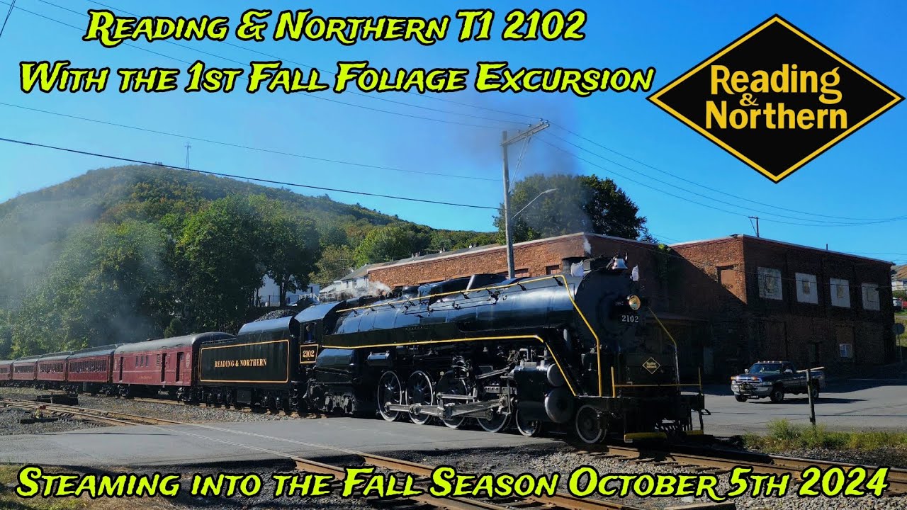 Reading & Northern T1 #2102 with the 1st Fall Foliage Excursion. Steaming into the Fall Season ...