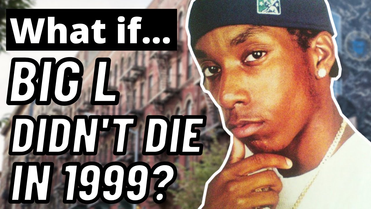 What if Big L didn’t die in 1999? - YouTube