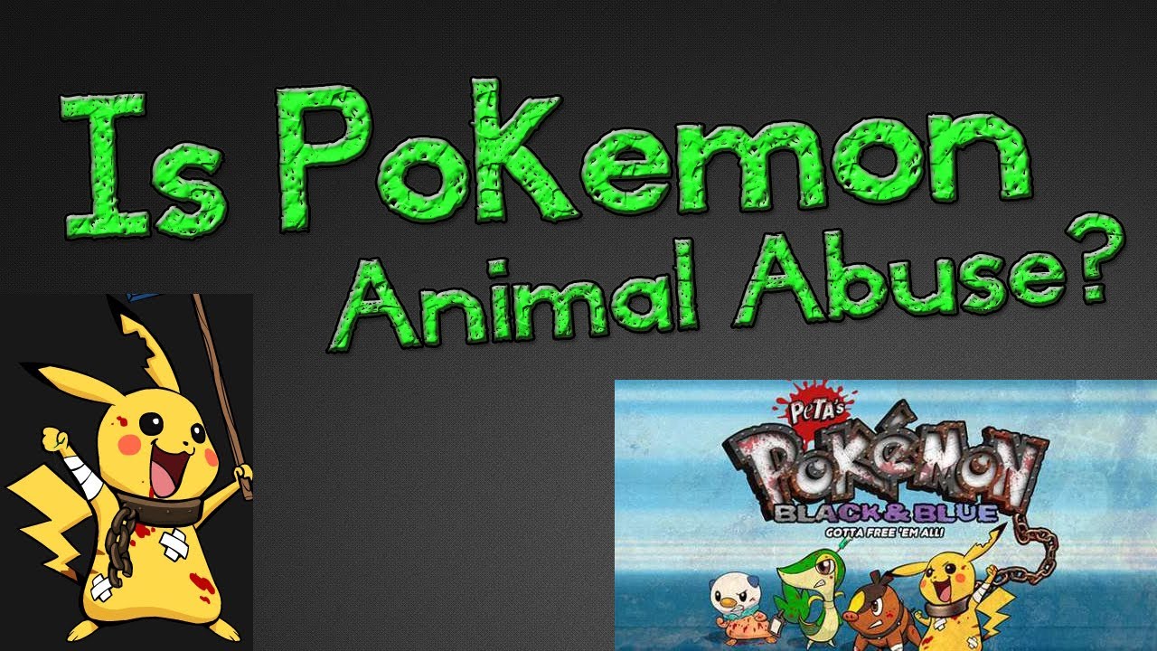 Is Pokemon Animal Abuse?! - PETA Orginization Trys To Stop Pokemon ...