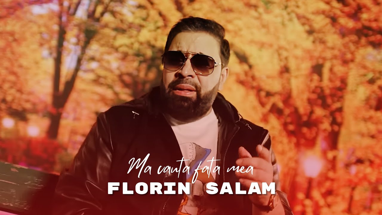 Florin Salam - Ma cauta fata mea [Video Oficial] - YouTube
