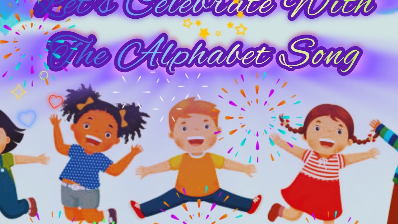 Alphabet Song|Learn To Read Alphabet letters |Just Celebrate With The ...